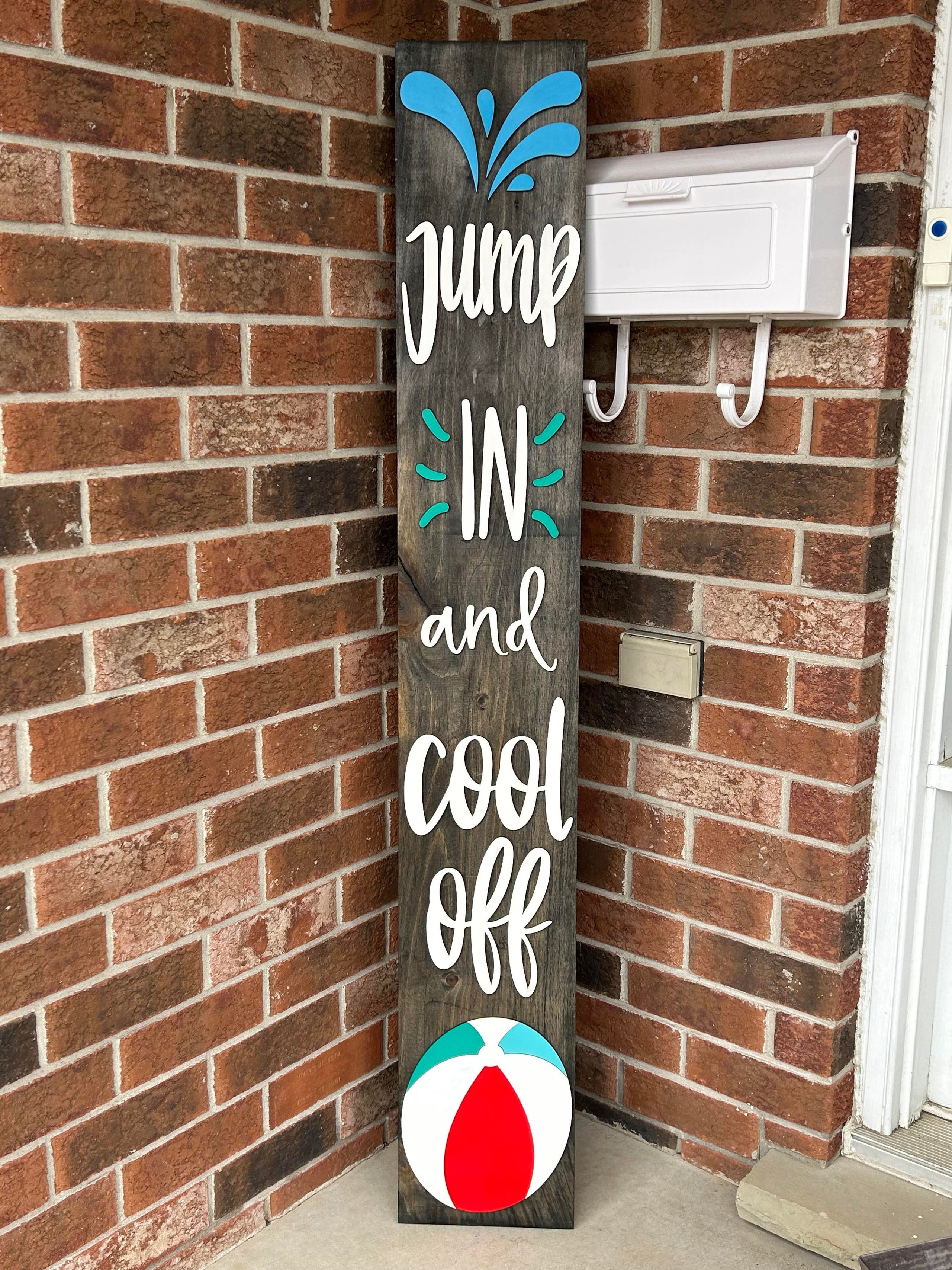 Jump On In And Cool Off - 3D Porch Sign | My Site